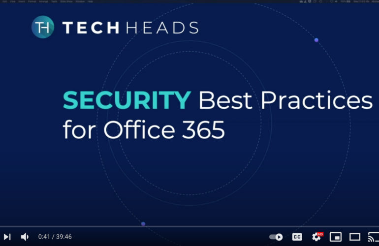 Security Best Practices Webinar - Tech Heads Inc. Security Best Practices Webinar - Tech Heads Inc.